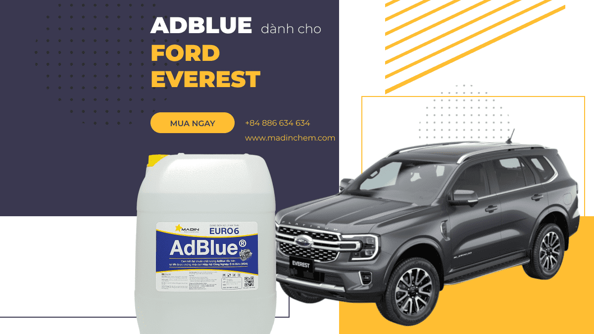 Tìm hiểu A-Z về dung dịch AdBlue cho Ford Everest - Madin Adblue